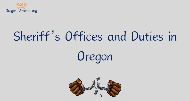 Sheriff's Offices and Duties in Oregon - Oregon Arrests.org